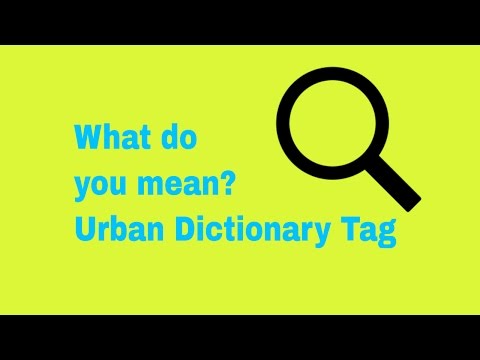 Urban Dictionary Challenge tag