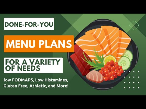 Menu Plans For Low FODMAPs, Gluten Free, Dairy Free, Athletics, and More!