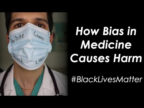 How Bias in Medicine Causes Harm #BlackLivesMatter