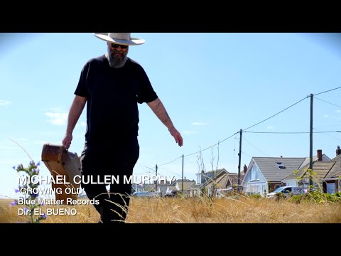 Michael Cullen Murphy – Growing Old – Promo Video | Musical Traces