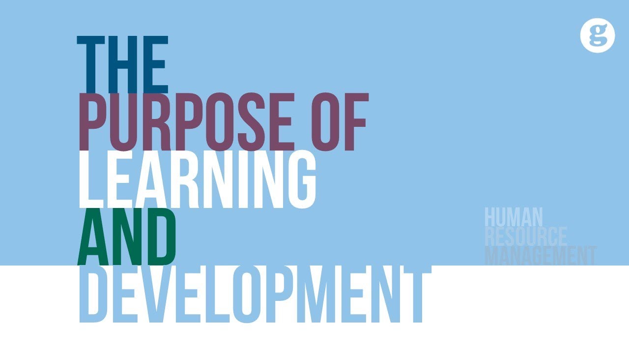 The Purpose of Learning and Development