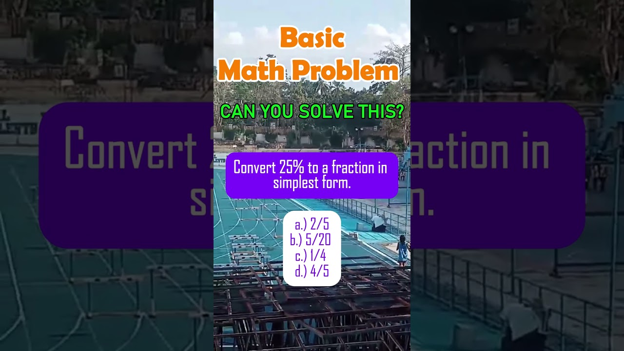 Convert 25% to a fraction in simplest form. a.) 25/100 b.) 5/20 c.) 1/4 d.) 4/5#MATH #civilservice