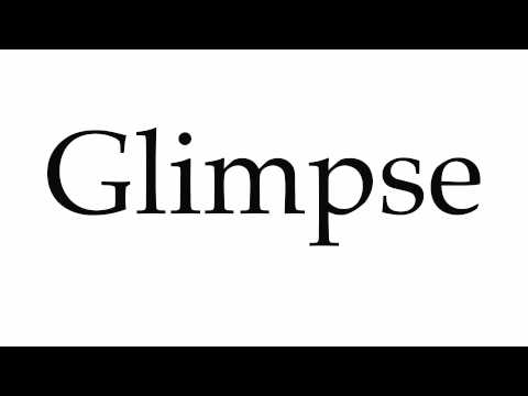 How to Pronounce Glimpse