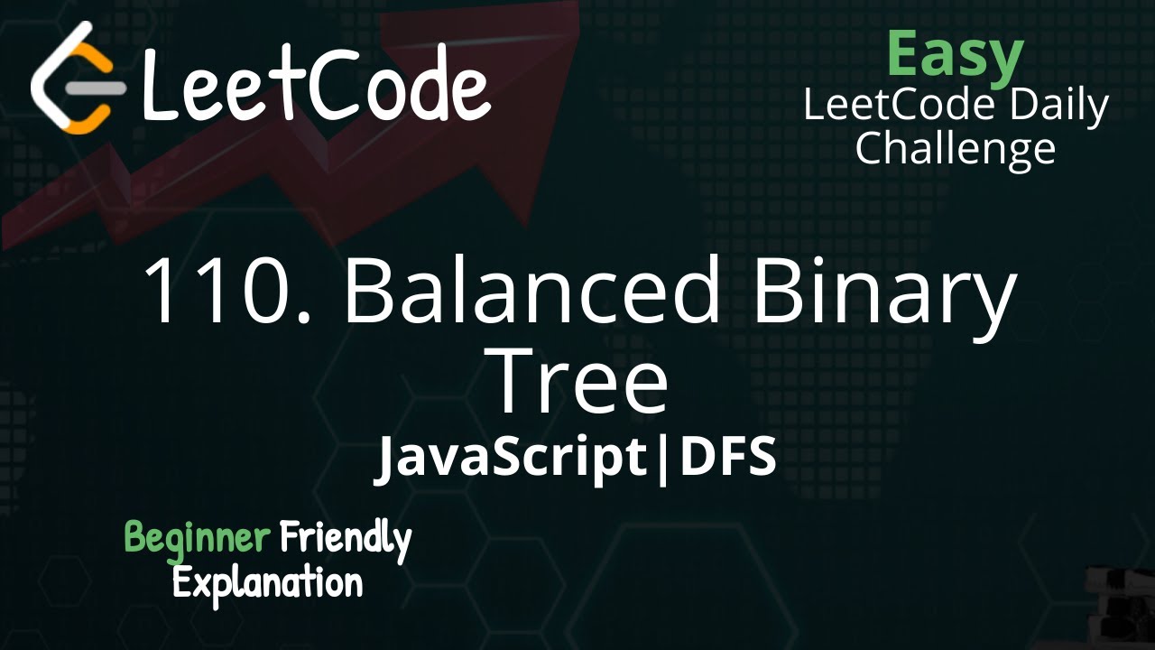110. Balanced Binary Tree | JavaScript | Blind 75 | DFS | LeetCode