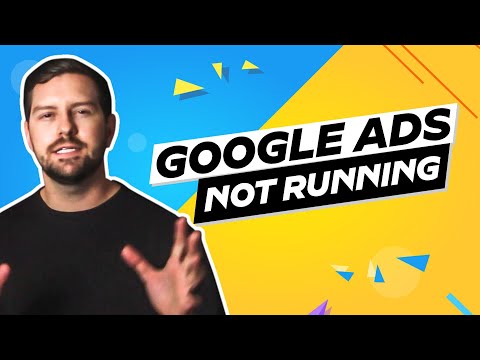 Google Ads Not Running?