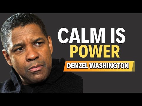 The Mindset Blueprint| Calm Is Power – Denzel Washington Motivational Speech | Master Inner Peace