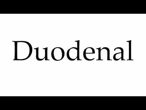 How to Pronounce Duodenal