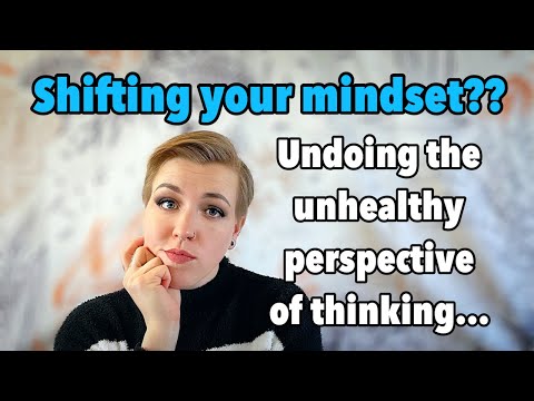 Mental Health - Shifting your mindset?? Undoing the unhealthy perspective of thinking...