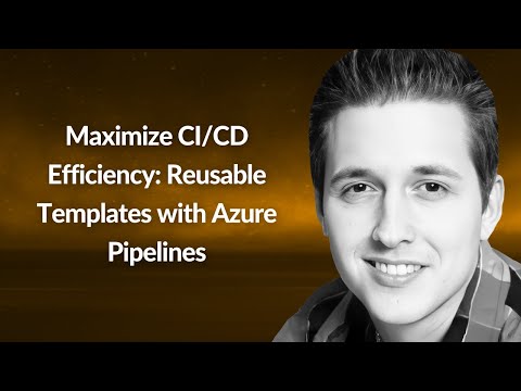 Max CI/CD Efficiency: Reusable Templates with Azure Pipelines | Travis Gosselin | Conf42 DevOps 2024
