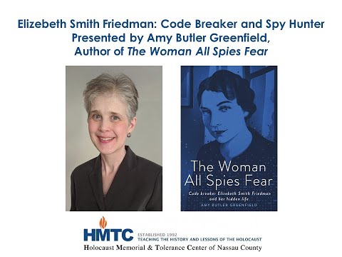Elizebeth Smith Friedman: Code Breaker and Spy Hunter, a presentation by Amy Butler Greenfield