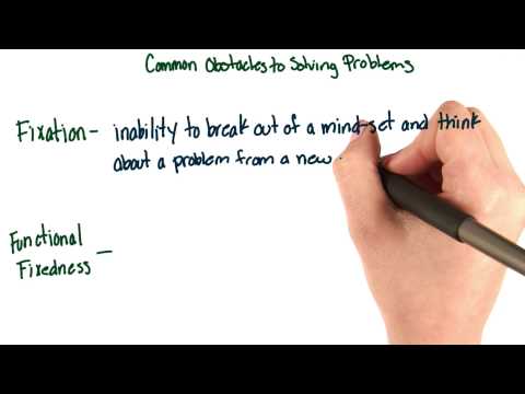 Obstacles to problem solving - Intro to Psychology