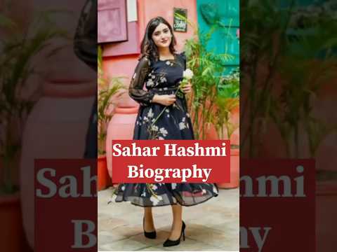 Sahar Hashmi Biography| 10 Secrets #saharhashmi #ishaqhua #ishqhua