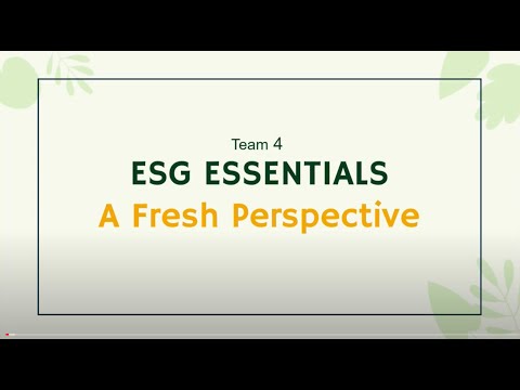 Capstone Presentation Team 4 -ESG Essentials: A Fresh Prespective