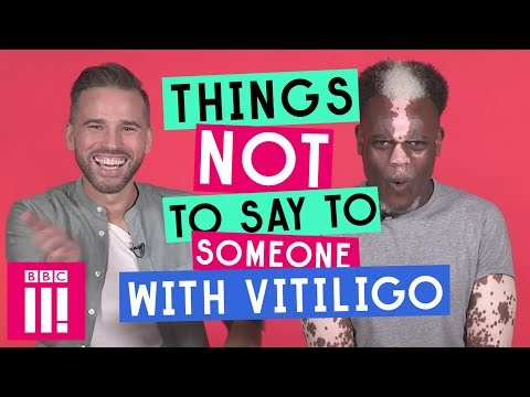 Things Not To Say To Someone With Vitiligo