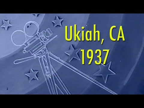 Historic Ukiah, CA 1937 Film