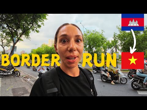BORDER RUN Cambodia to Vietnam ???????????????? I'M OVERWHELMED