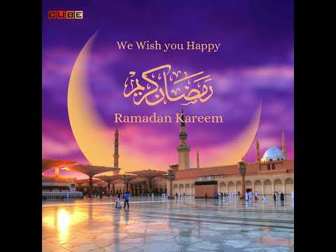 Ramadan Kareem || Ramadan 2025 || Wish You happy Ramadan || Happy Ramadan From CUBE.