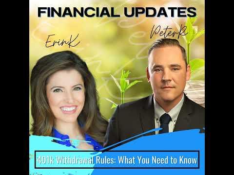 2023 EP0930 | Financial Updates | 401k Withdrawal Rules: What You Need to Know