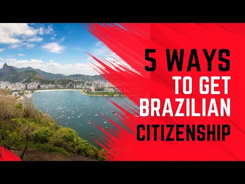 5 Simple Ways to Get Brazilian Citizenship