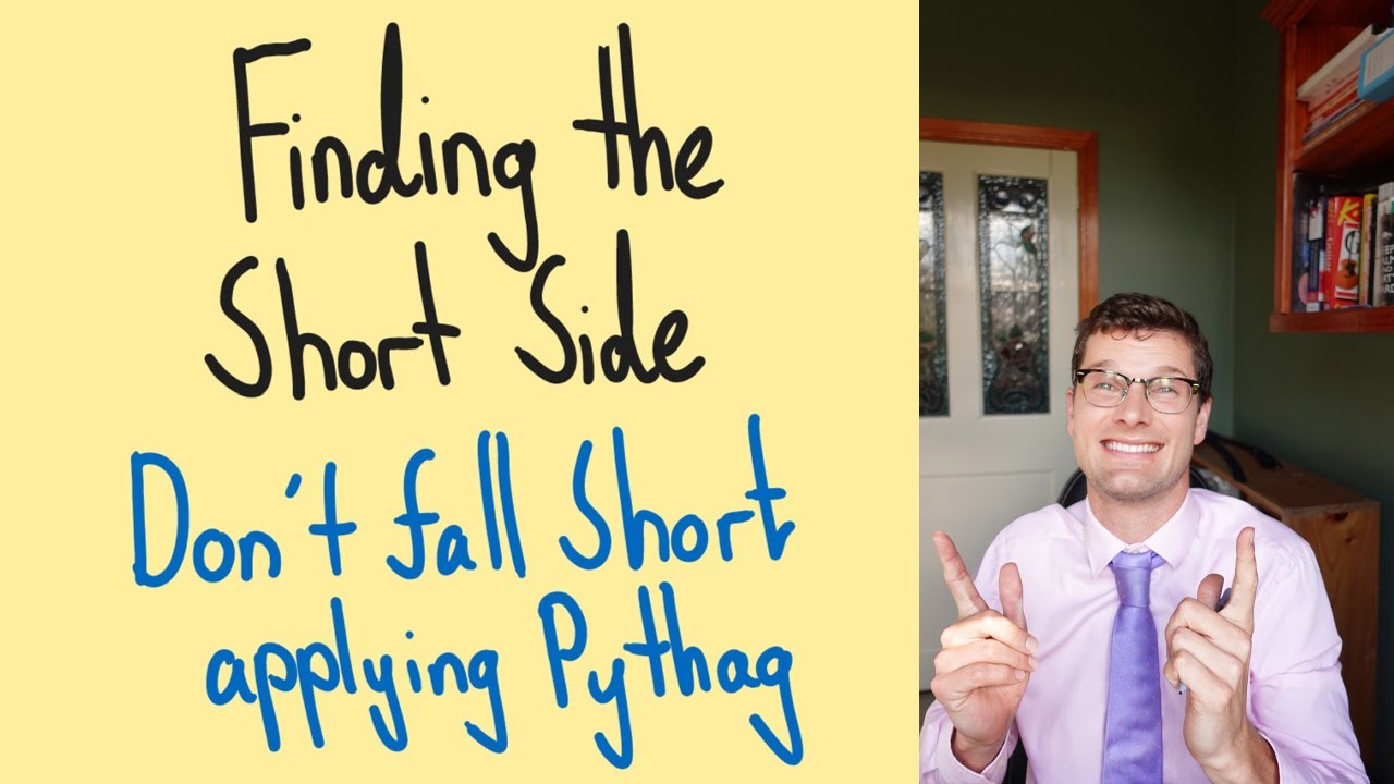 Finding Short Side - Rearranging Pythagoras