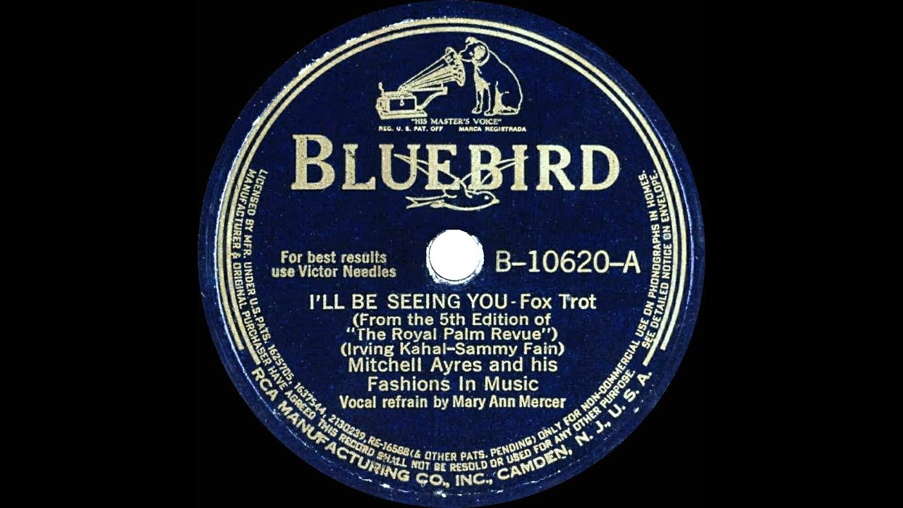 1940 Mitchell Ayres - I’ll Be Seeing You (Mary Ann Mercer, vocal)