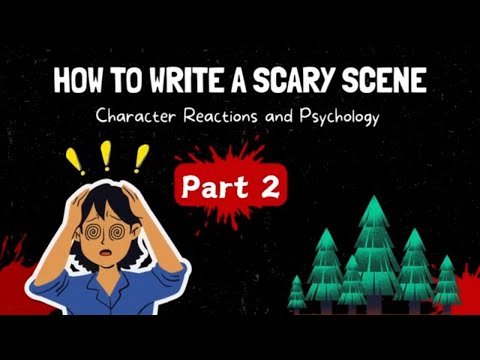 How To Write A Scary Scene (Part 2): 6 Tips With Examples ????