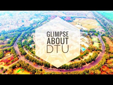 Glimpse about DELHI TECHNOLOGICAL UNIVERSITY | All about DTU