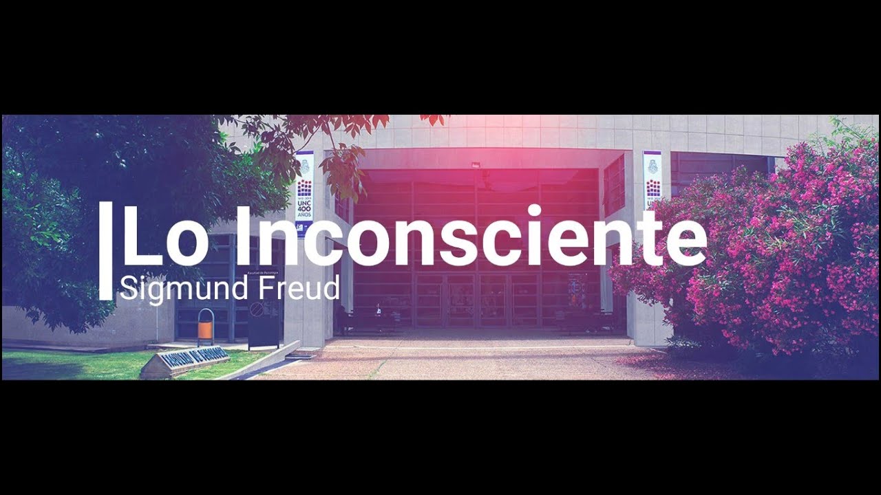 Clase Freud - Lo Inconsciente