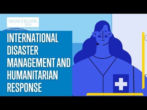 Studying International Disaster Management and Humanitarian Response at Manchester