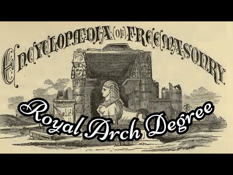 Royal Arch Degree: Encyclopedia of Freemasonry By Albert G. Mackey