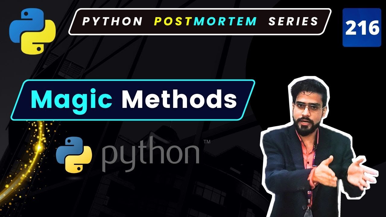 Exploring Magic Methods in Python | Understanding Magic Method in Python | OOP Explained #216