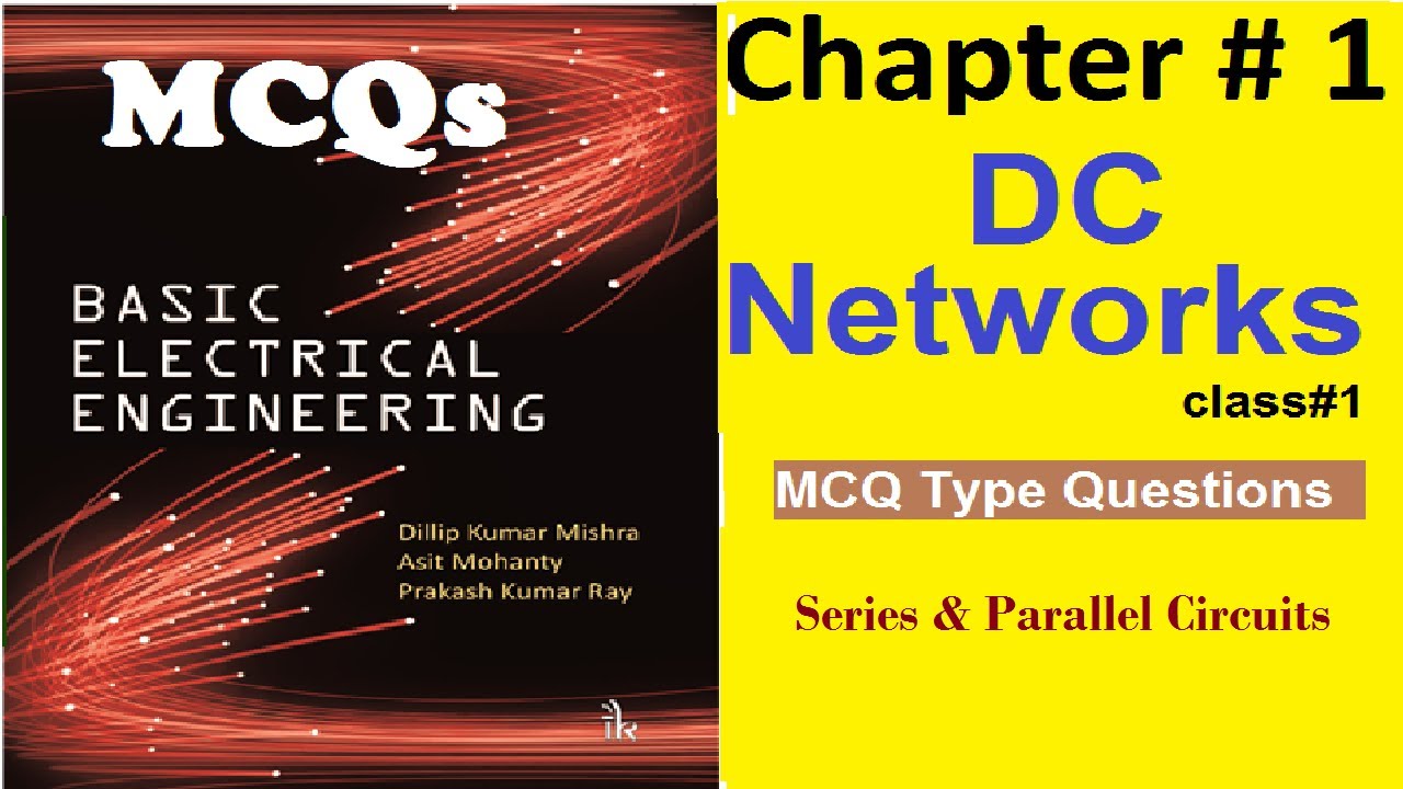 Basic Electrical Engineering MCQs Chapter 1 | Class# 1 | Series Parallel Circuits MCQs | Electrical