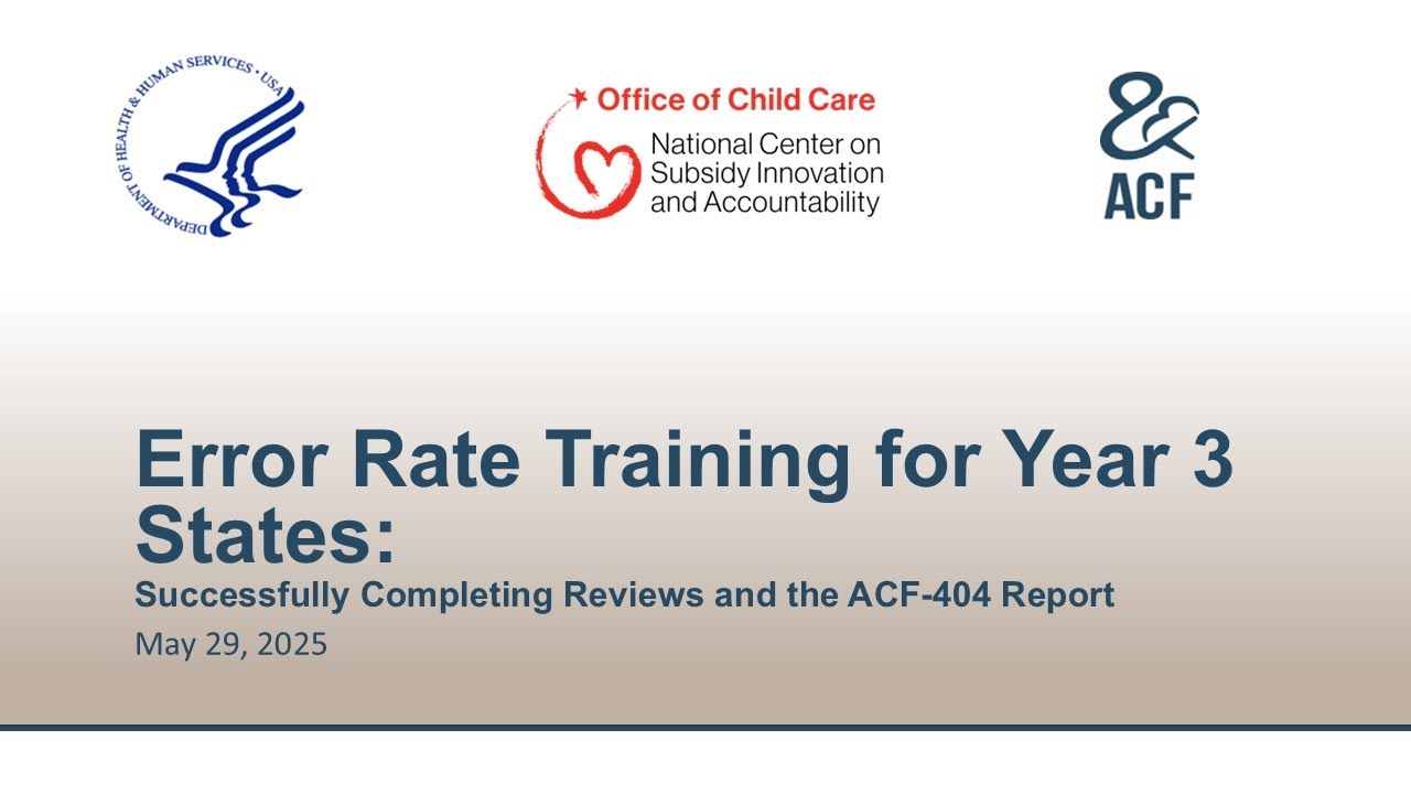 Error Rate Training for Year 3 States: Completing Reviews and the ACF-404 Report