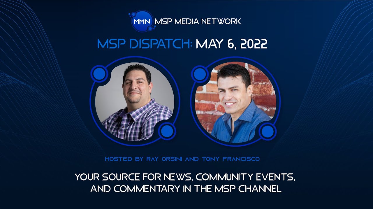 MSP Dispatch 5/6/22 Top Ransomware Target, GitHub 2FA Mandate, SMTP2Go Update & ConnectWise Response