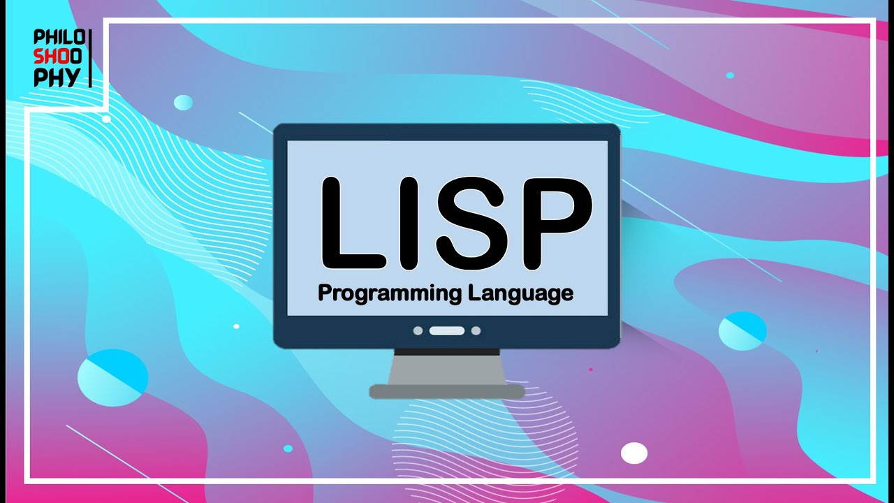 Introduction to Lisp #1 - Overview and History