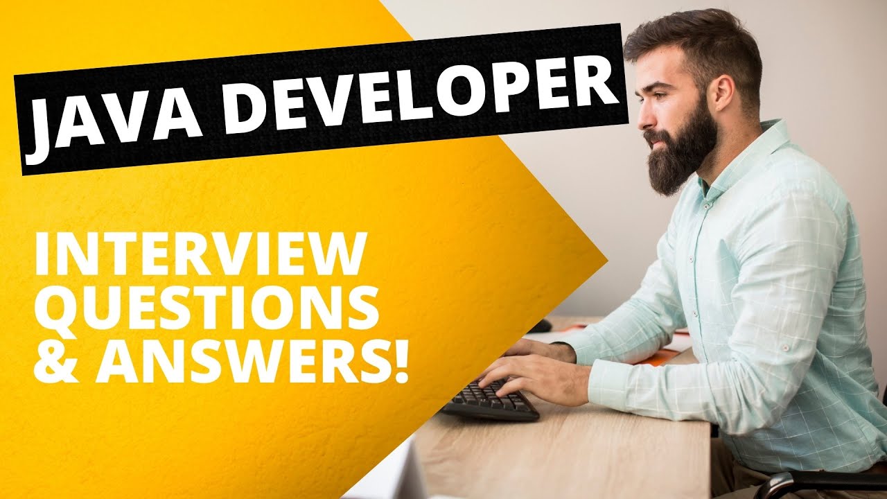 Java Developer Interview Questions with Answer Examples
