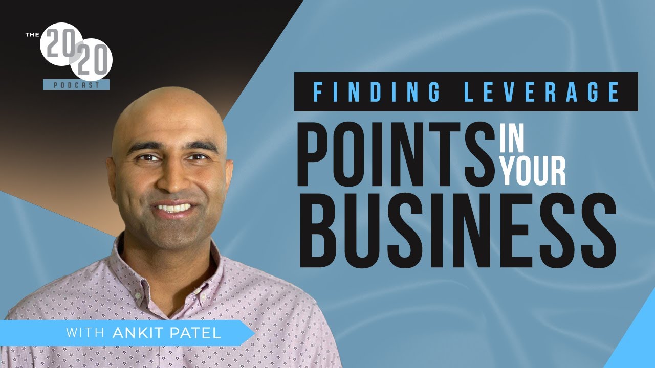 Finding LEVERAGE POINTS In Your Business - Ankit Patel, My Business Care Team