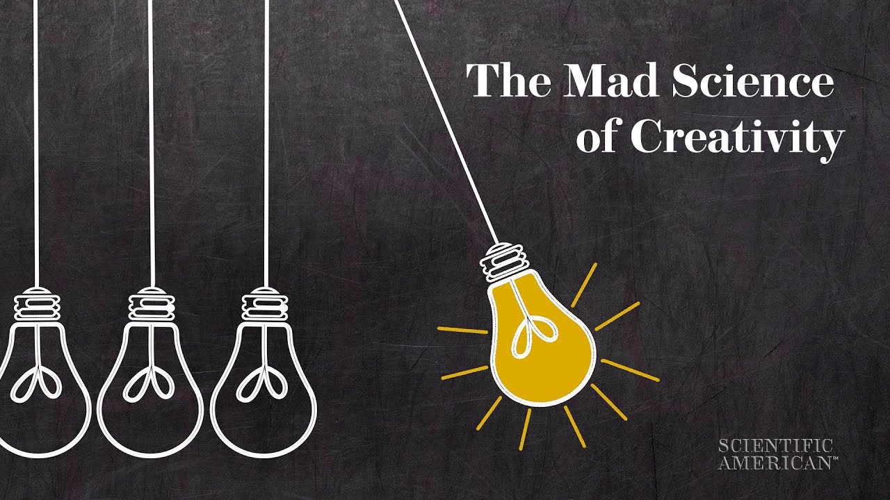 The Mad Science of Creativity