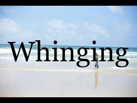 How To Pronounce Whinging🌈🌈🌈🌈🌈🌈Pronunciation Of Whinging