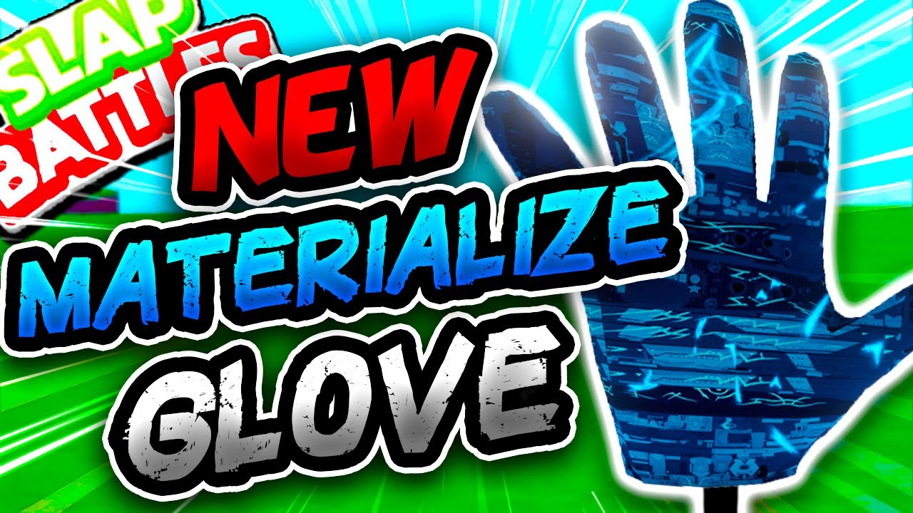 New MATERIALIZE Glove⚡ & MASSIVE CHANGES! - Slap Battles Roblox
