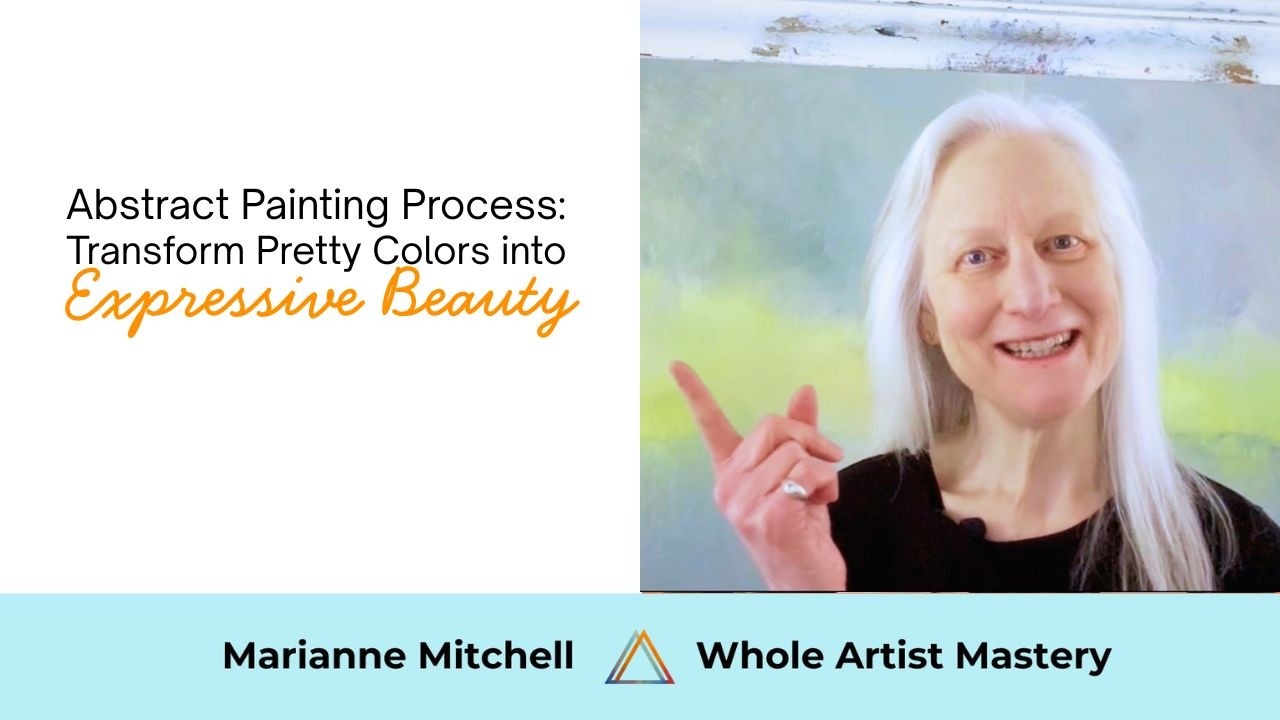 VIDEO 128. Abstract Painting Process: Transform Pretty Colors into Expressive Beauty