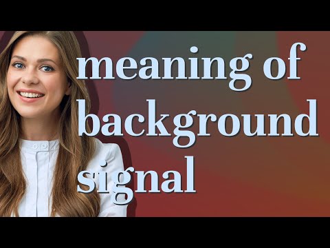 Background signal | meaning of Background signal