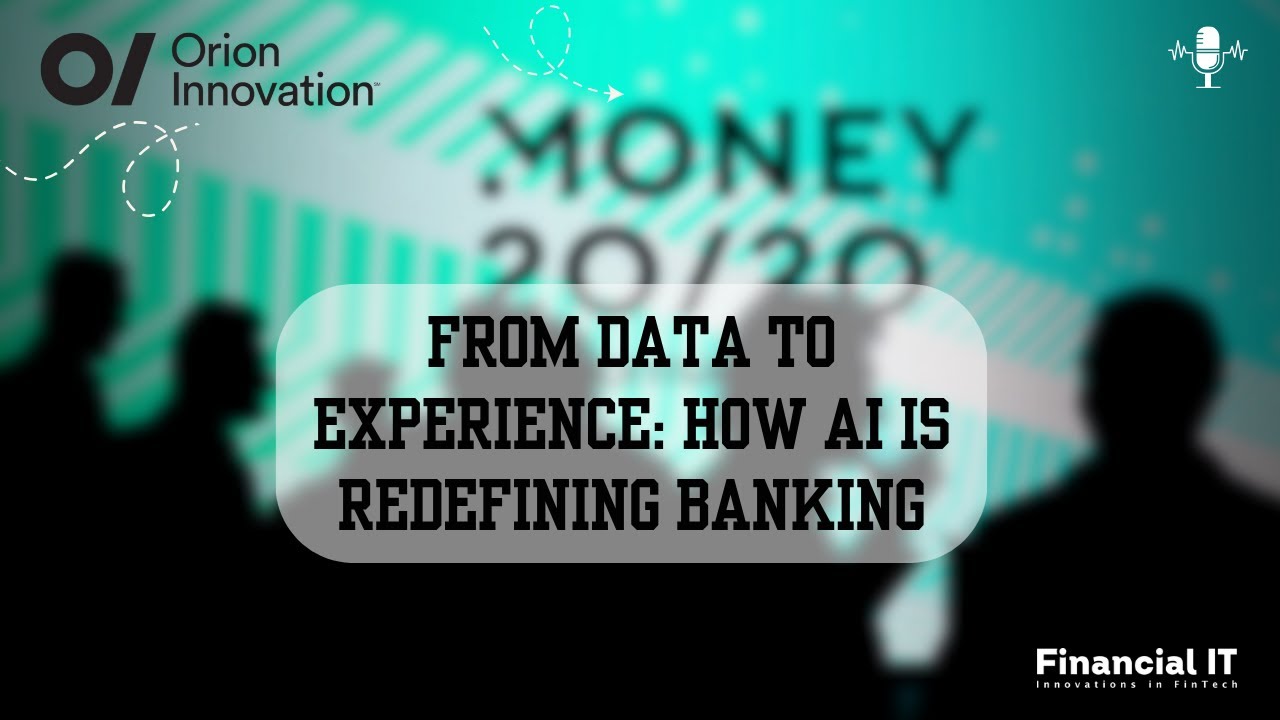 Orion Innovation on AI, Data, and UX in Financial Services | Money20/20 USA