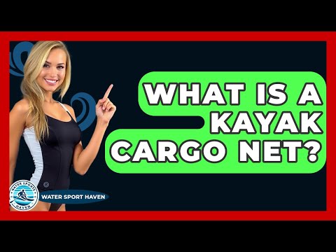 What Is A Kayak Cargo Net? - Water Sports Haven