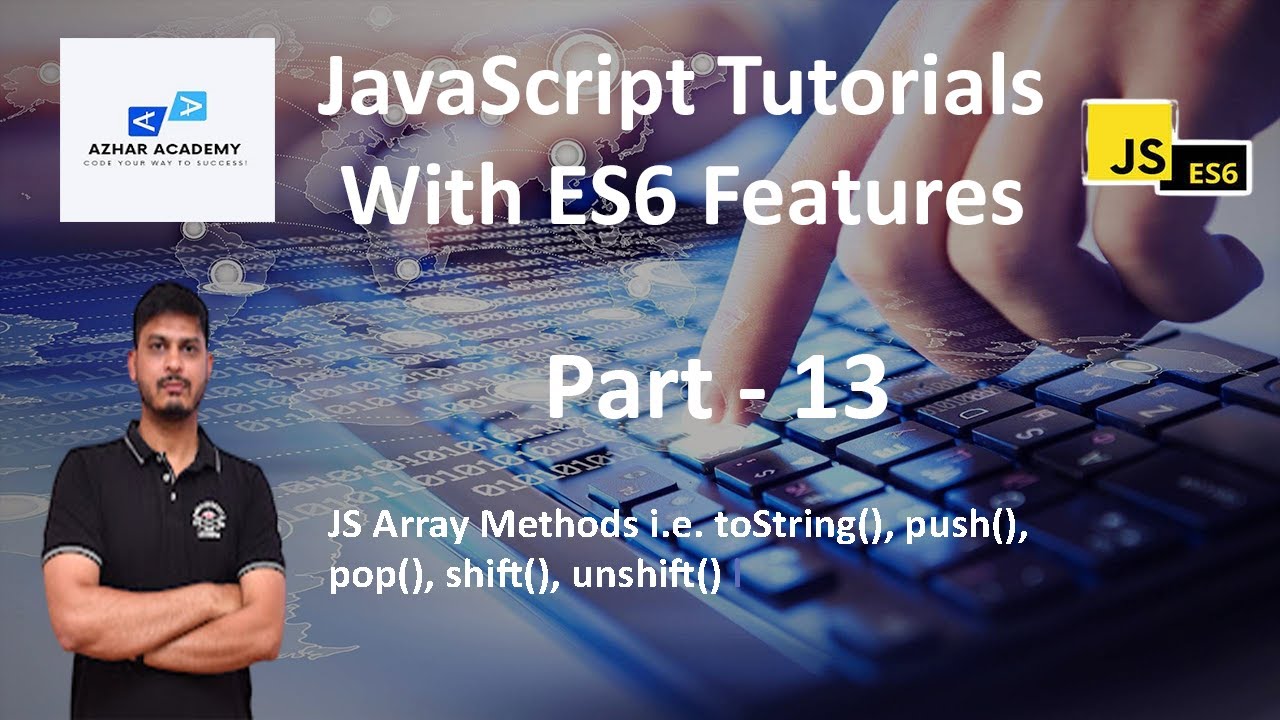 Modern JavaScript Tutorials in Hindi/Urdu (JS Array Methods i.e. toString(), push(), pop() etc...)