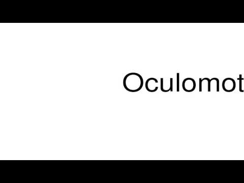 How to pronounce Oculomotor