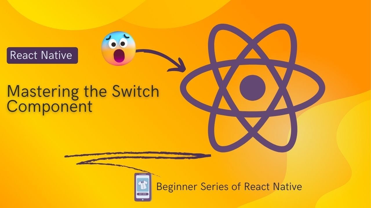 React Native Switch Component Tutorial: How to Implement, Style, and Customize Switches