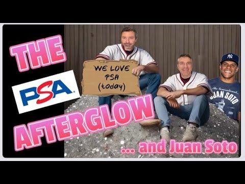 PSA Afterglow, the Burbank Show & Juan Soto