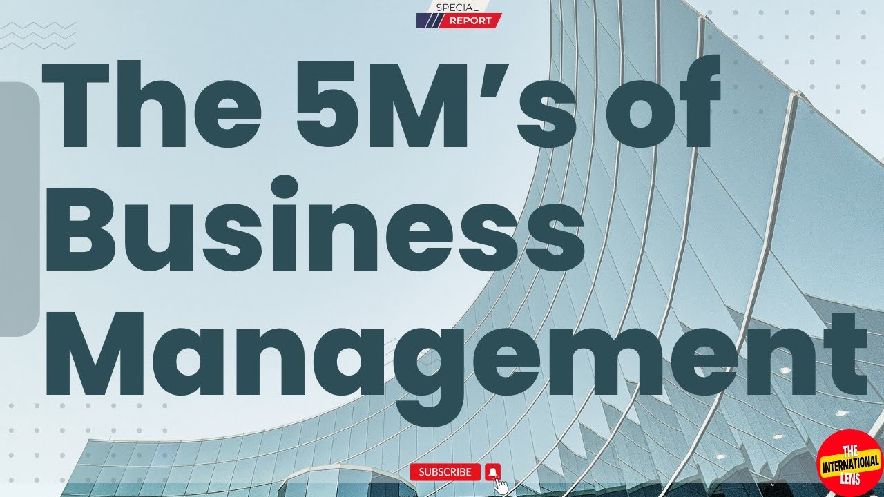 Understanding the 5 M's of Business Management: Essential Insights for ...