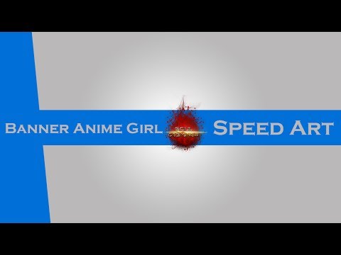 Speed Art - Banner Anime Girl